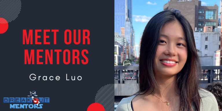 Meet Our Mentors — Grace Luo - Breakout Mentors
